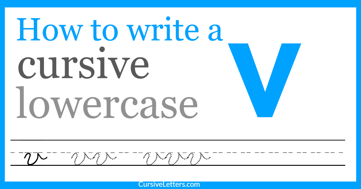 Cursive V How To Write A Lowercase V In Cursive