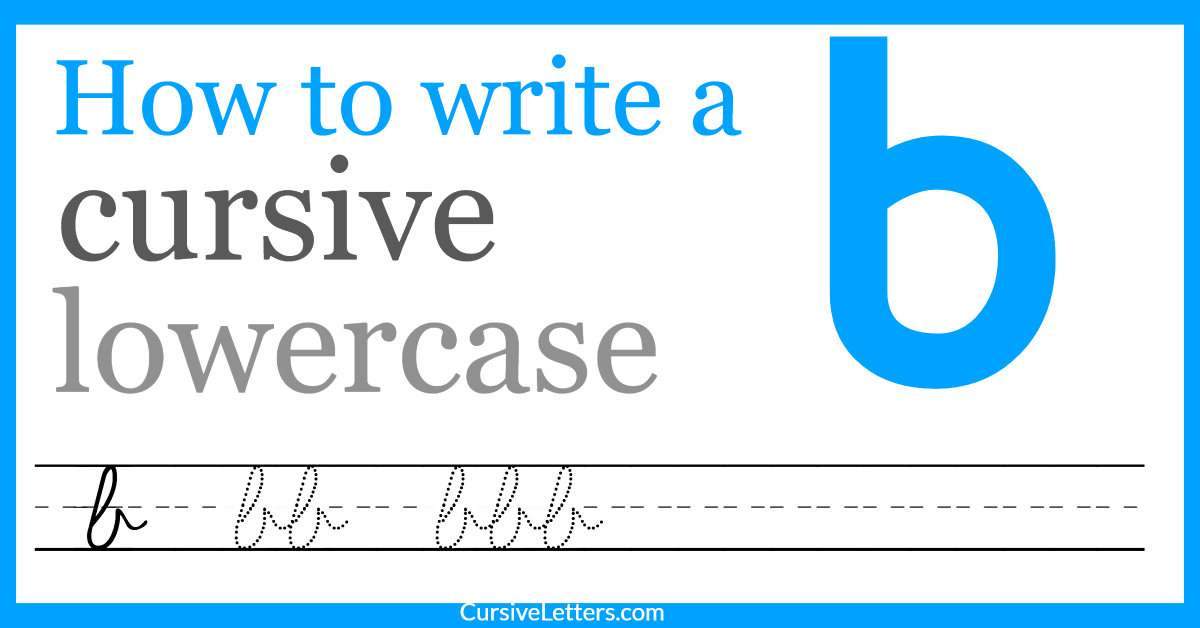 Cursive B How To Write A Lowercase B In Cursive