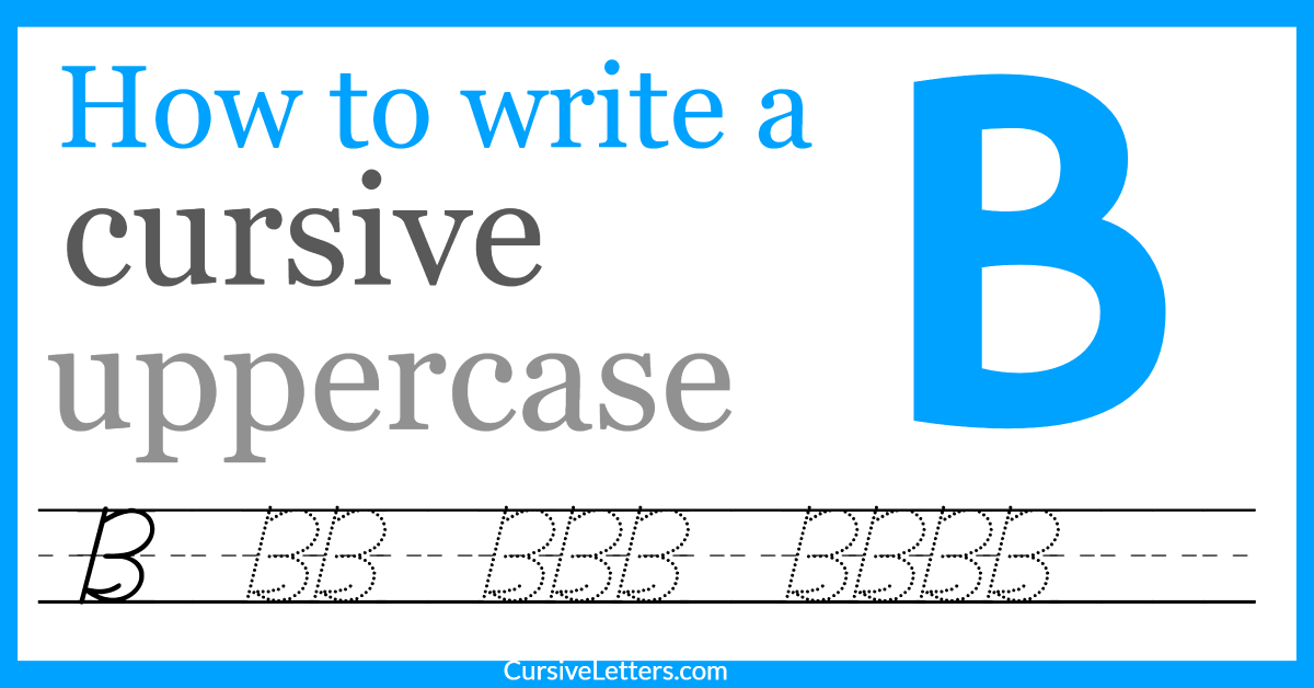 Cursive B How To Write A Capital B In Cursive 