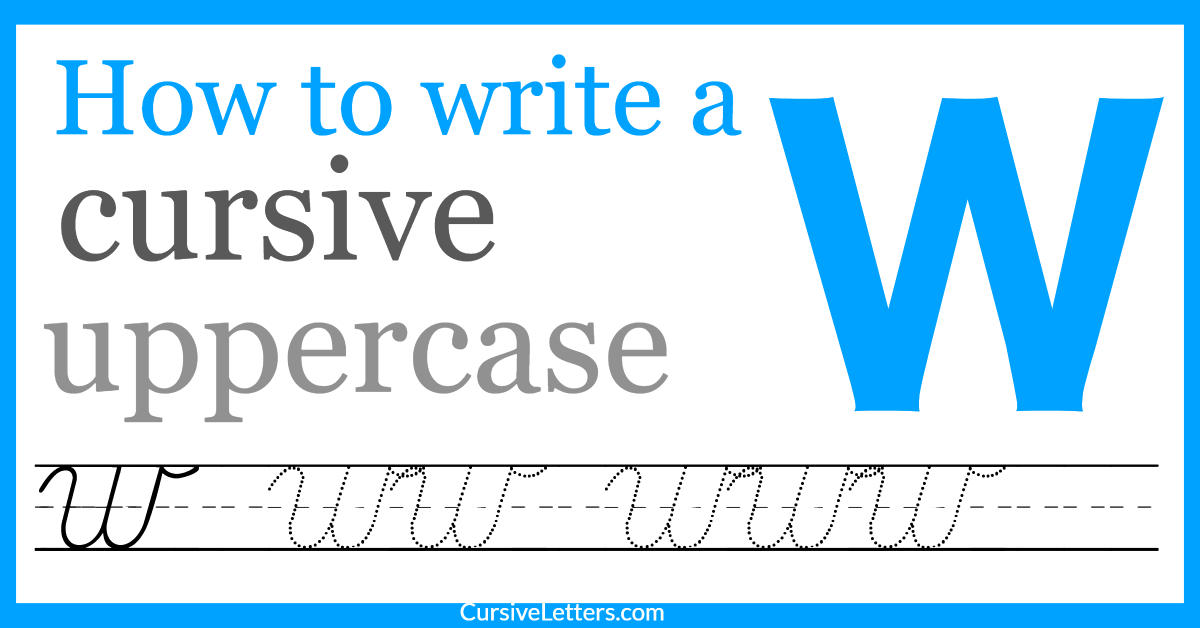 Cursive W How To Write A Capital W In Cursive