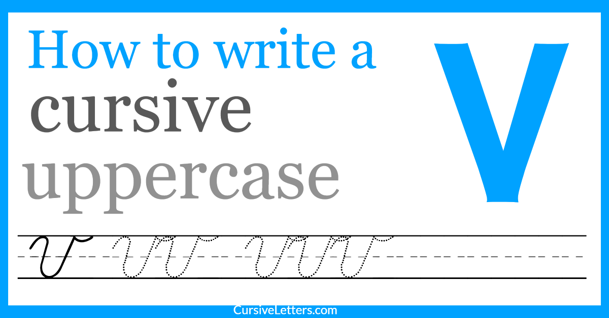 Cursive V How To Write A Capital V In Cursive