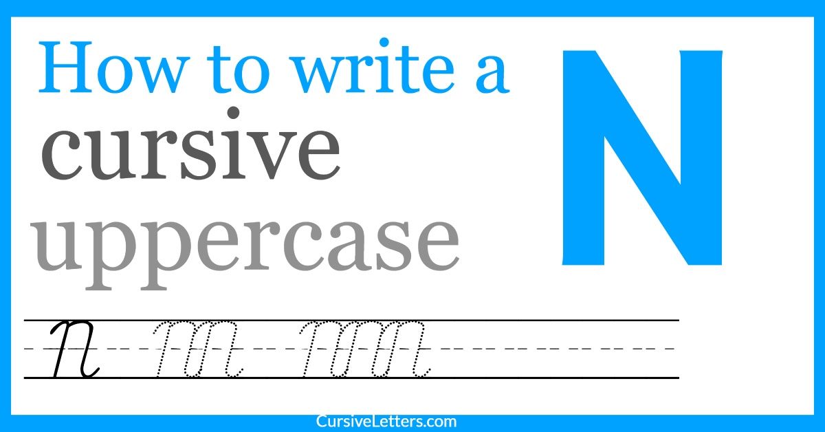 Cursive N How To Write A Capital N In Cursive