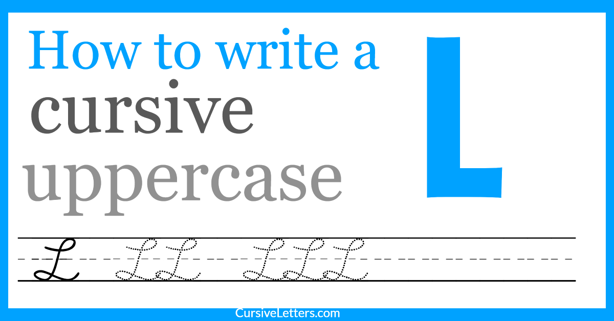 Cursive L How To Write A Capital L In Cursive