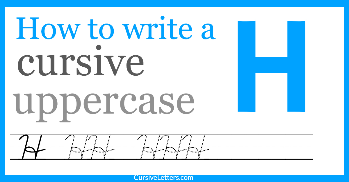 Cursive H How To Write A Capital H In Cursive