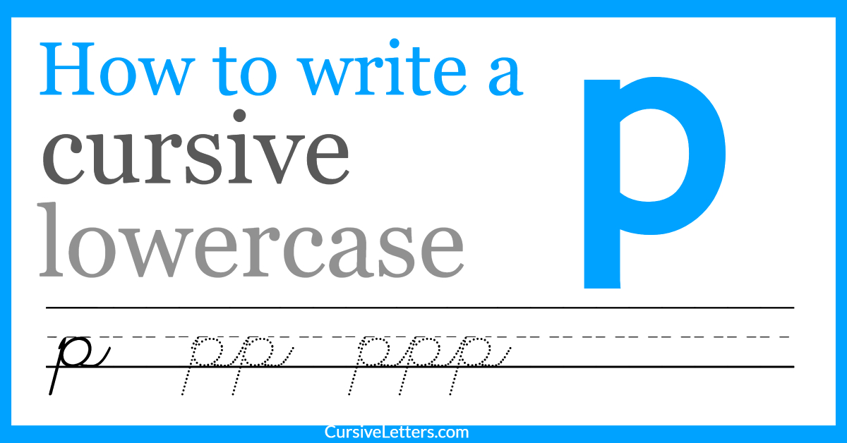 Cursive P How To Write A Lowercase P In Cursive