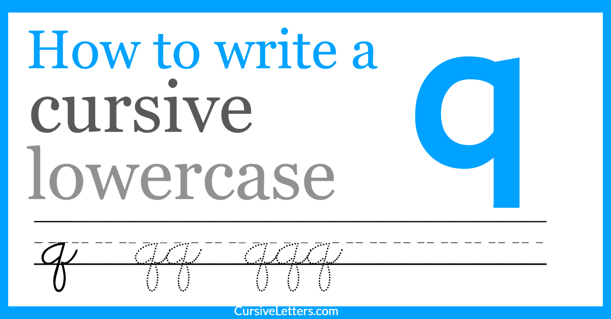 Cursive Q How To Write A Lowercase Q In Cursive